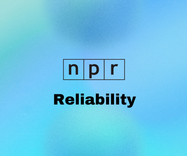 Is NPR Reliable?